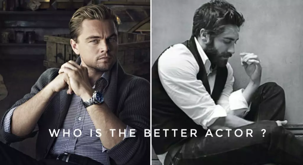 Leonardo DiCaprio Vs. Jake Gyllenhaal: ໃຜເປັນນັກສະແດງທີ່ດີທີ່ສຸດຂອງທົດສະວັດນີ້? - Cinemaholic ໄດ້